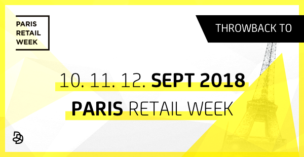 Retour sur Paris Retail Week 2018 ! • Agence Dn'D